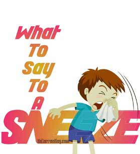 What Do You Say When Someone Coughs, Sneezes, or Hiccups?