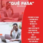 11 Correct Responses to Que Pasa