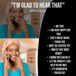 15 Best Replies to "I’m Glad to Hear That"