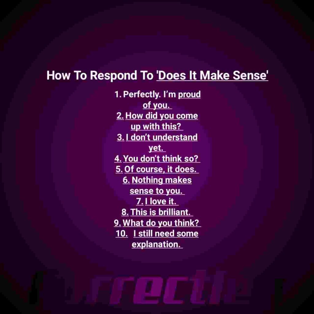 20 of the Best Responses to ‘Does It Make Sense?’