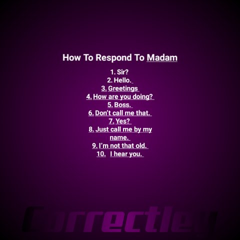 15 Perfect Responses to Madam