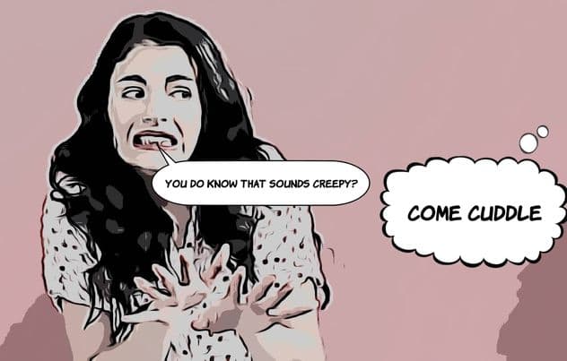 20 Best Replies to "Come Cuddle"