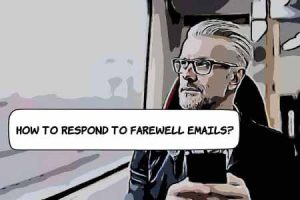20 Great Replies to Farewell Emails