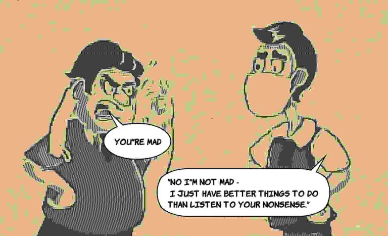 25 Best Responses To ‘You’re Mad’