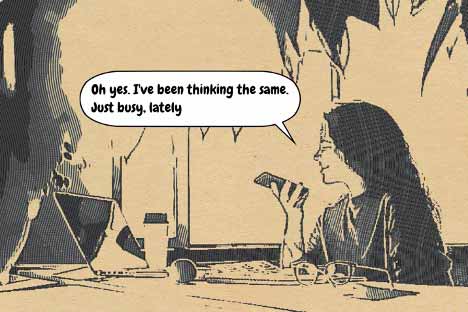 20 Best Responses to "Let's Catch Up"