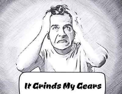 20 Phrases Like "Grinds My Gears"