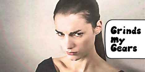 20 Phrases Like "Grinds My Gears"