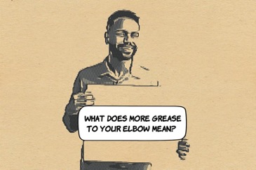 Which Is Correct, More Grease to Your Elbow Or More Power to Your Elbow?