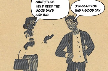 20 Perfect Responses to "I'm Glad You Had A Good Day"