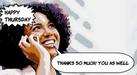 30 Replies to Happy Thursday - Correctley