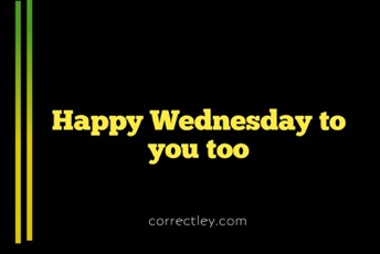 30 Best Ways to Respond to “Happy Wednesday”